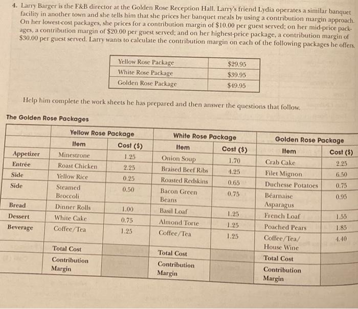Solved 4. Larry Barger is the F&B director at the Golden | Chegg.com