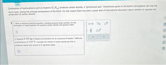 Solved Combustion of hydrocarbons such as heptane (C7H16) | Chegg.com