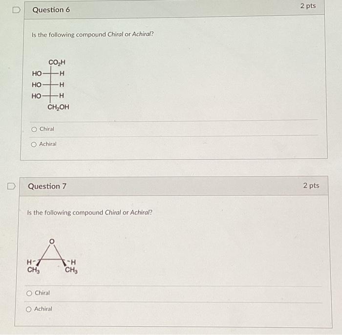 Solved Is the following compound Chiral or Achiral? Chiral | Chegg.com