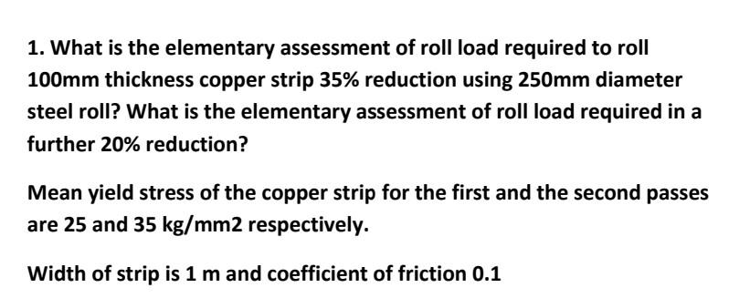Solved 1. What is the elementary assessment of roll load | Chegg.com