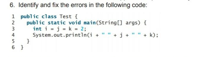 Solved 6. Identify and fix the errors in the following code: | Chegg.com