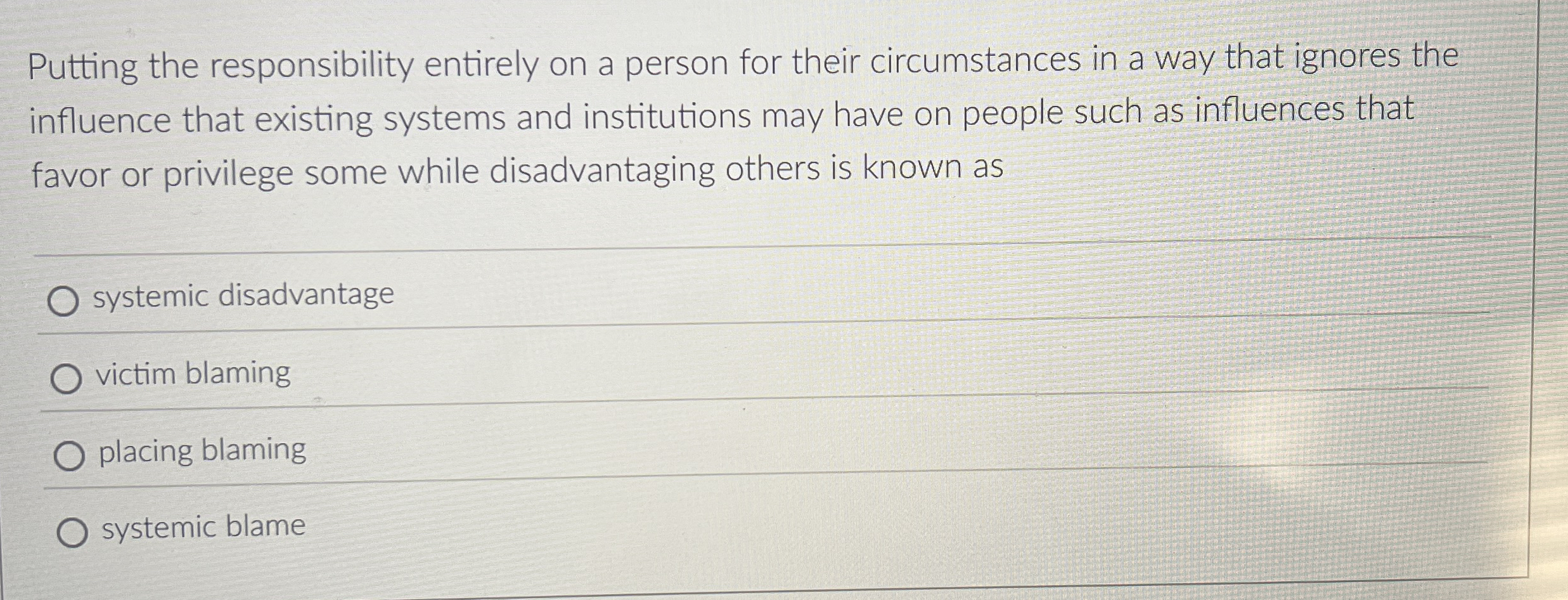 Solved Putting the responsibility entirely on a person for | Chegg.com