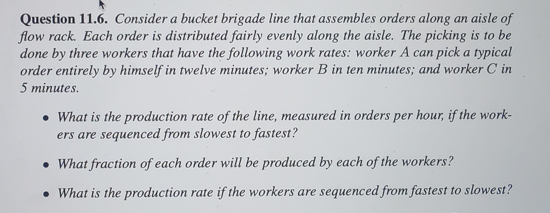 Solved Question 11.6. ﻿Consider a bucket brigade line that | Chegg.com