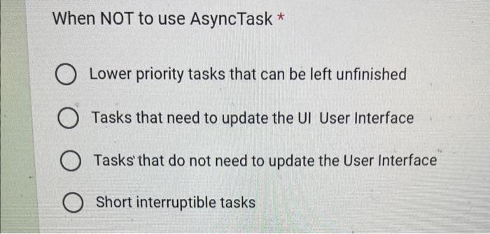 Solved When Not To Use Asynctask Lower Priority Tasks That 