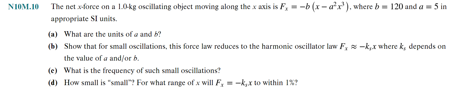 Solved N10M.10 ﻿The net x-force on a 1.0-kg ﻿oscillating | Chegg.com