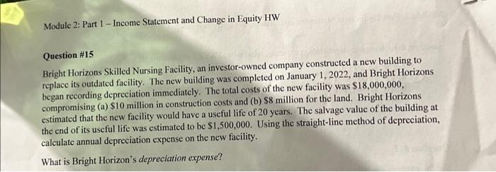 Solved Module 2: Part 1-Income Statement and Change in | Chegg.com
