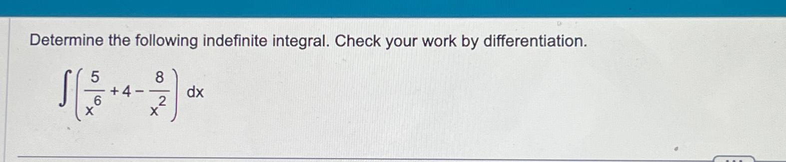 Solved Determine the following indefinite integral. Check | Chegg.com
