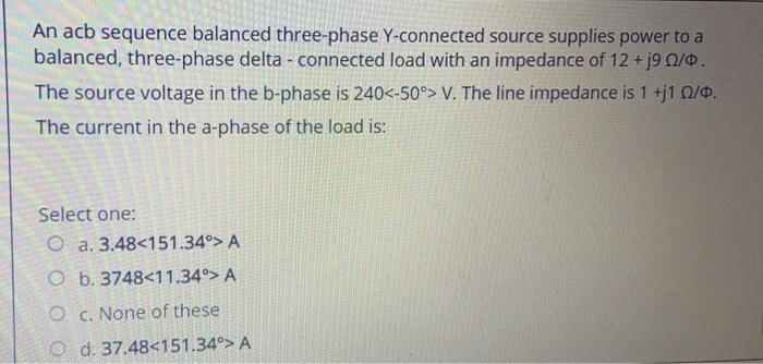 Solved An acb sequence balanced three-phase Y-connected | Chegg.com