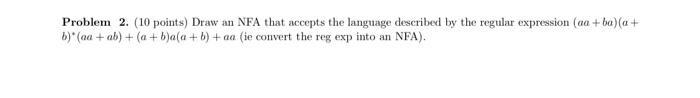 Solved Problem 2. (10 points) Draw an NFA that accepts the | Chegg.com