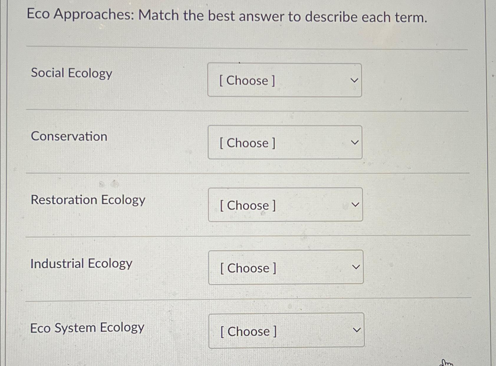 Solved Eco Approaches: Match the best answer to describe | Chegg.com
