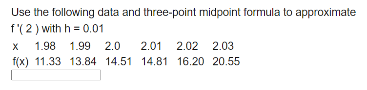 Solved Use the following data and three-point midpoint | Chegg.com