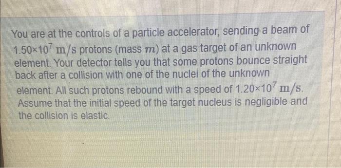 Solved you are at the controls of a particle accelerator, | Chegg.com
