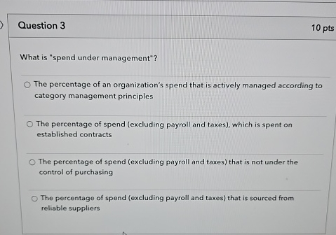 Solved Question 3What is "spend under management"?The | Chegg.com