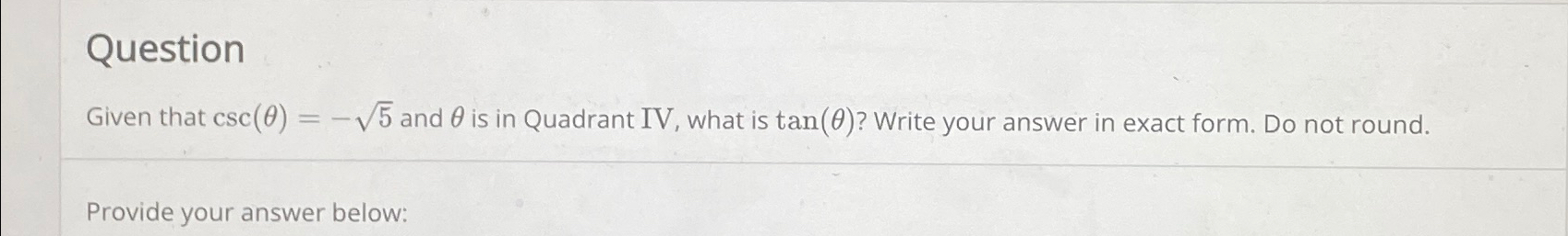Solved QuestionGiven that csc(θ)=-52 ﻿and θ ﻿is in Quadrant | Chegg.com