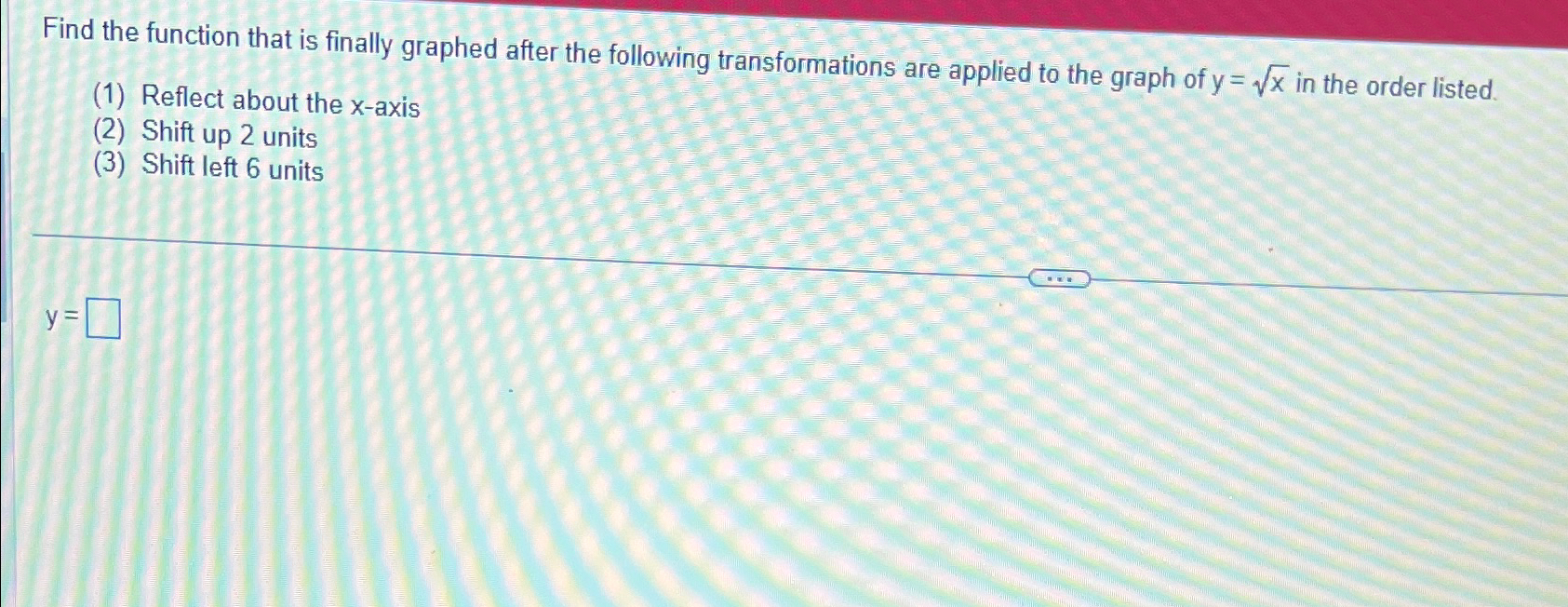 Solved Find the function that is finally graphed after the | Chegg.com