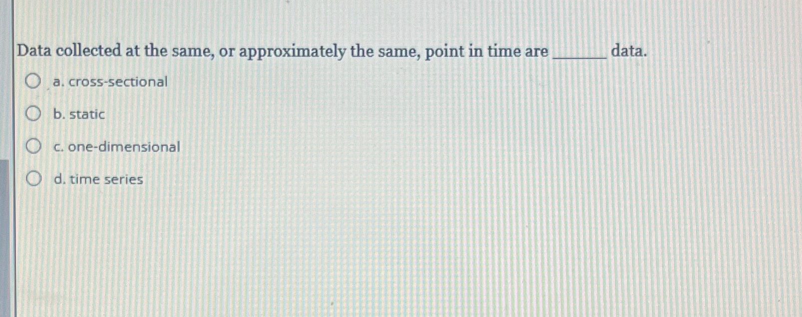 Solved Data collected at the same, or approximately the | Chegg.com