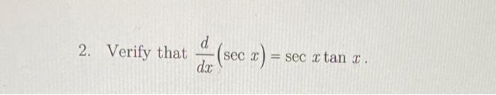Solved dxd(secx)=sec | Chegg.com