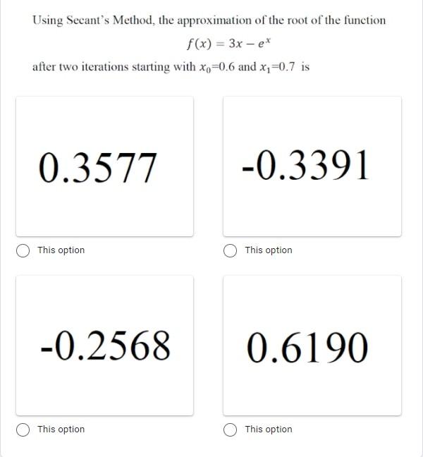 Solved Using Secant's Method, the approximation of the root | Chegg.com