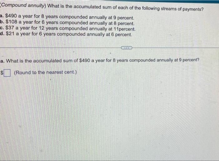 Solved Compound annuity) What is the accumulated sum of each | Chegg.com