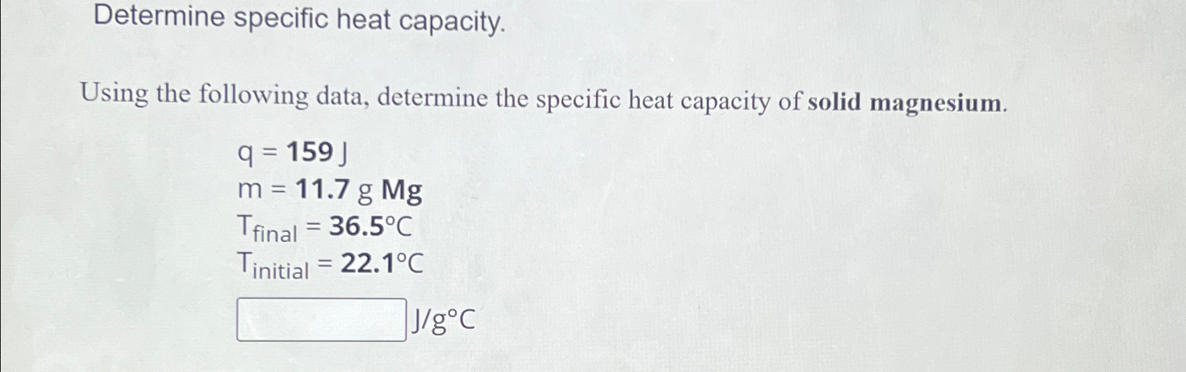 Solved Determine specific heat capacity.Using the following | Chegg.com