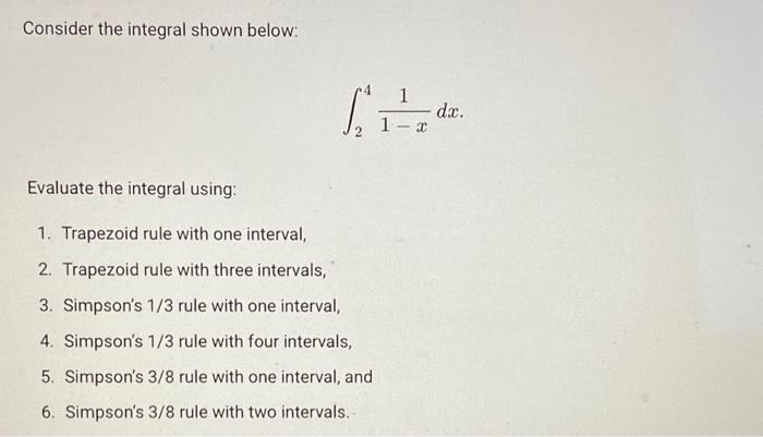 Solved Consider the integral shown below: ∫241−x1dx Evaluate | Chegg.com
