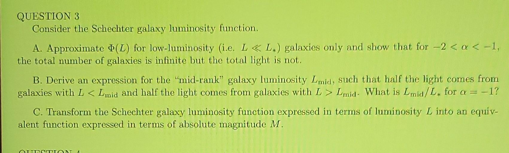 Solved QUESTION 3 Consider the Schechter galaxy luminosity | Chegg.com