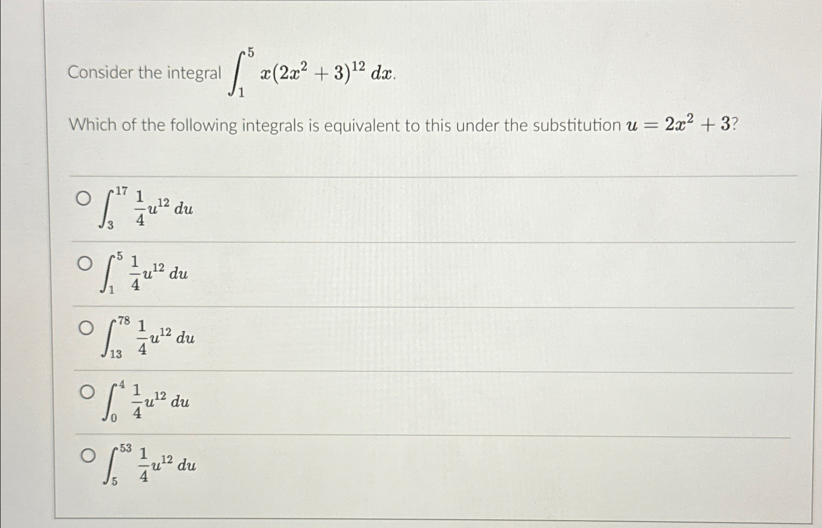 Consider the integral ∫15x(2x2+3)12dx.Which of the | Chegg.com