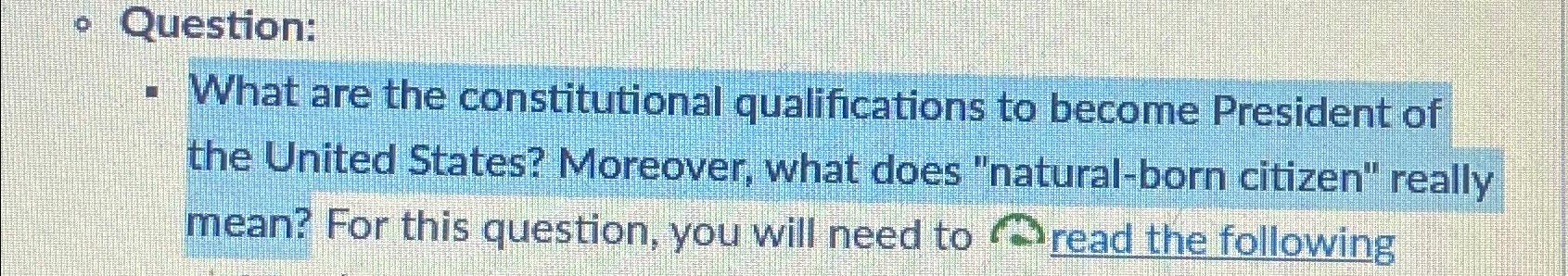 Solved Question:What are the constitutional qualifications | Chegg.com