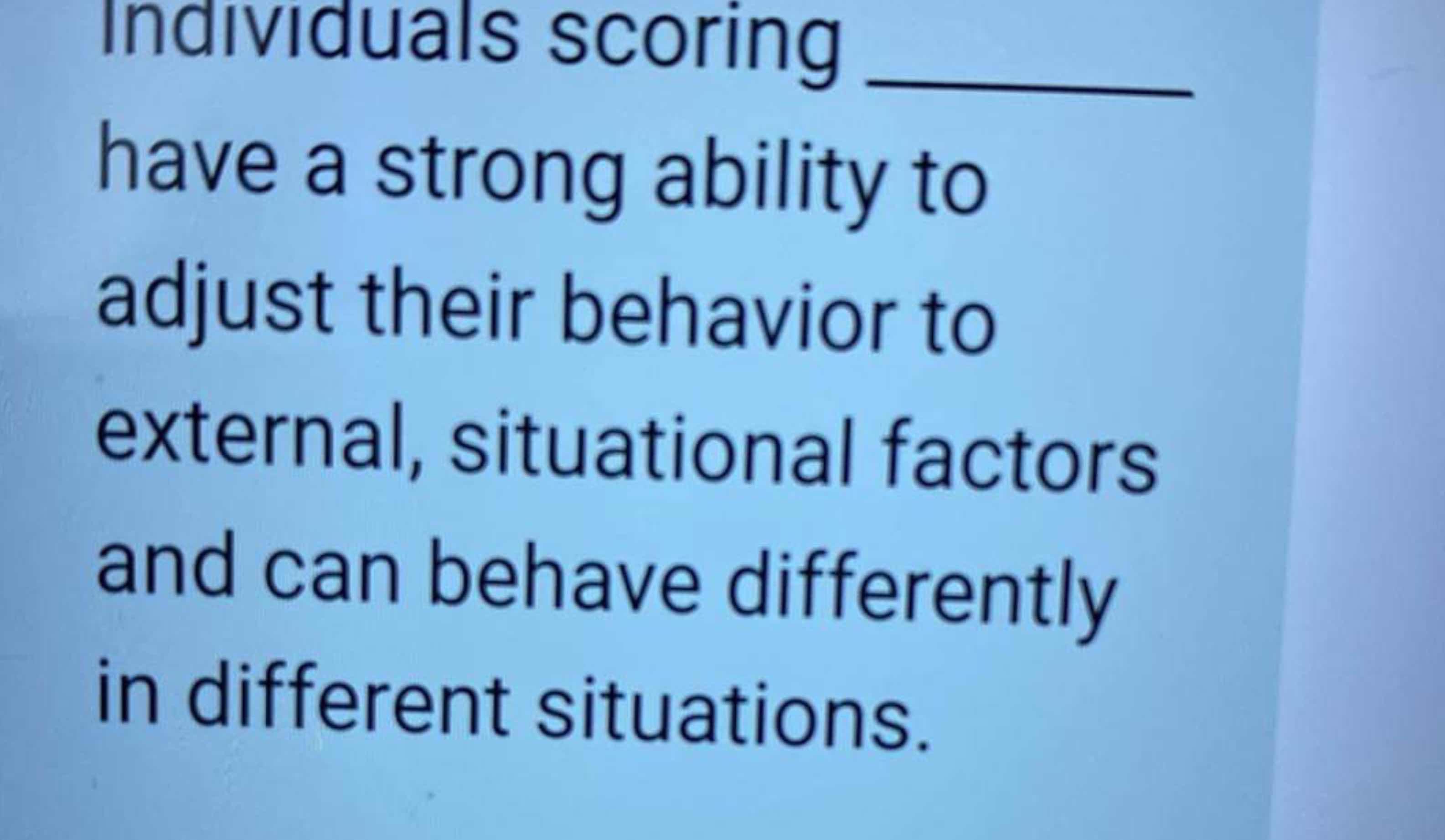 Solved Individuals scoringhave a strong ability toadjust | Chegg.com