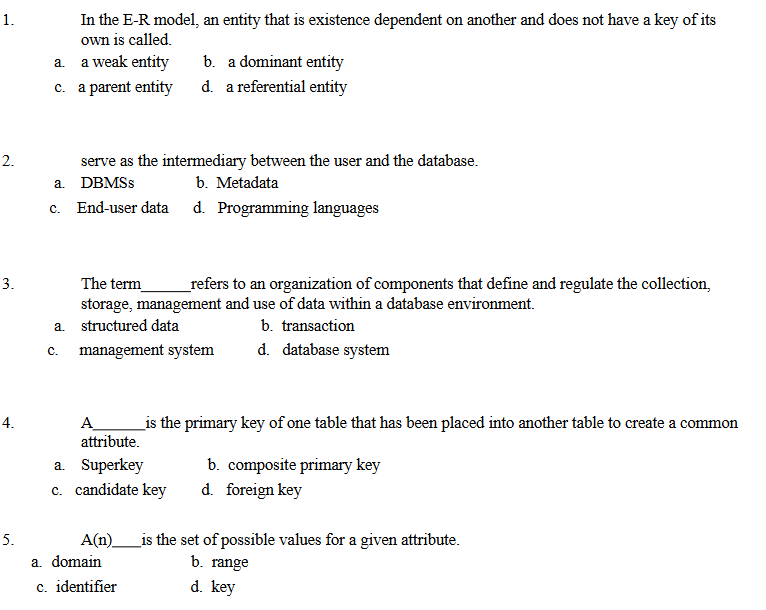 Solved 1. ﻿In the E-R model, an entity that is existence | Chegg.com
