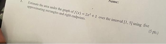 Solved Estimate the area under the graph of f(x) = 2x² + 1 | Chegg.com