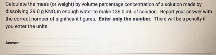 Solved Calculate the mass (or weight) by volume percentage | Chegg.com