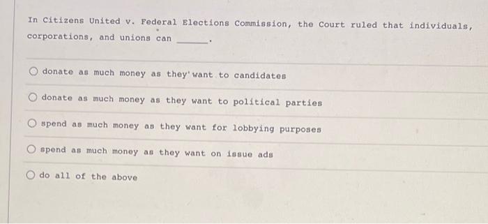 Solved In Citizens United v. Federal Elections Commission, | Chegg.com