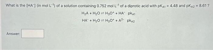 Solved H2 A+H2O⇌H3O++HA−pkA1HA−+H2O⇌H3O++A2−pkA2 Answer: | Chegg.com