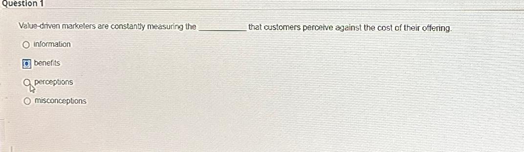 Solved Question 1Value-driven marketers are constantly | Chegg.com