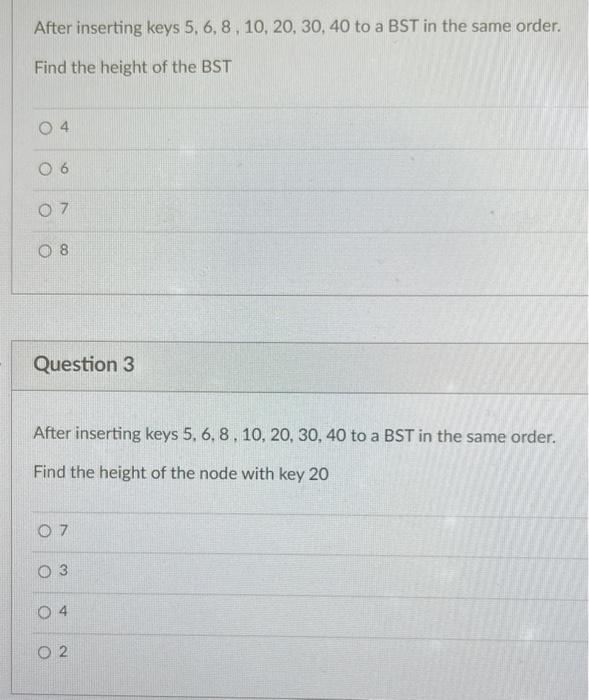 Solved After inserting keys 5,6,8,10,20,30,40 to a BST in | Chegg.com