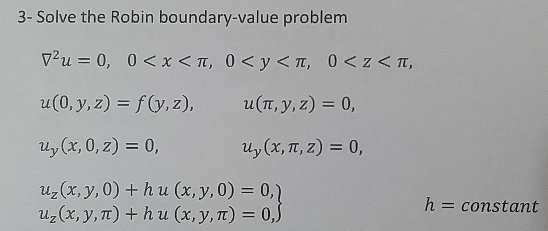 Solved 3- Solve the Robin boundary-value problem v2u = 0, 0 | Chegg.com