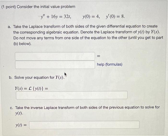 Solved (1 point) Consider the initial value problem y" + 16y | Chegg.com