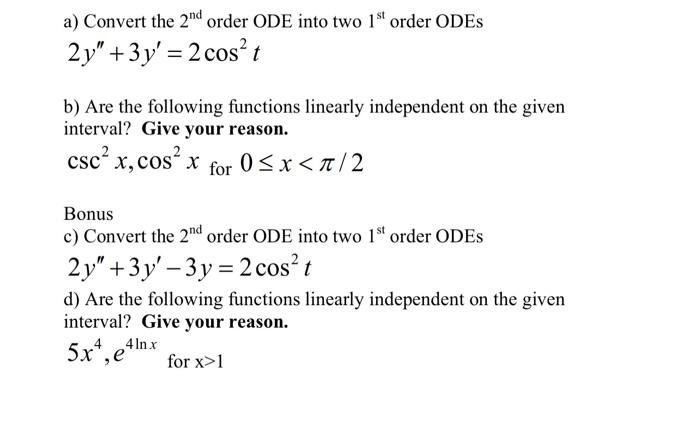Solved a) Convert the 2nd order ODE into two 1st order | Chegg.com