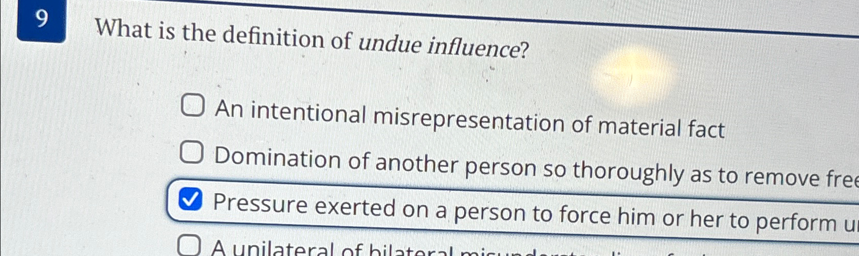 Solved 9 ﻿What is the definition of undue influence?An | Chegg.com