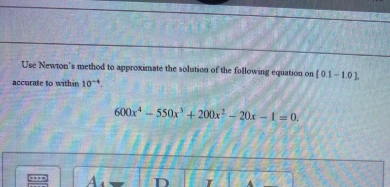 Solved Use Newton's method to approximate the solution of | Chegg.com