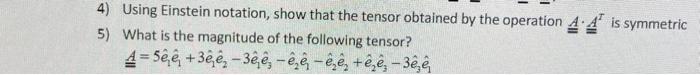 4) Using Einstein notation, show that the tensor | Chegg.com