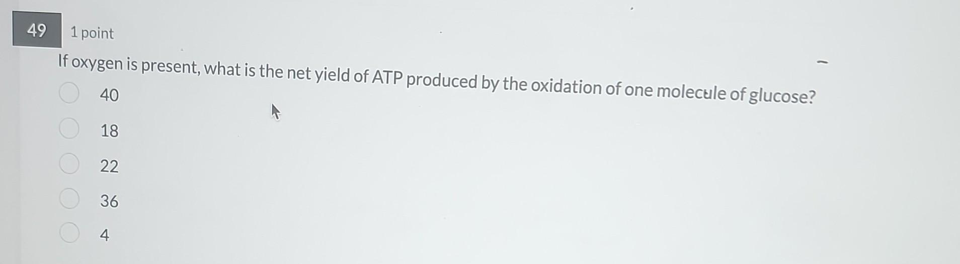 Solved If oxygen is present, what is the net yield of ATP | Chegg.com