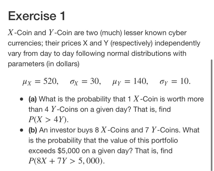 Solved Exercise 1 X-Coin and Y-Coin are two (much) lesser | Chegg.com