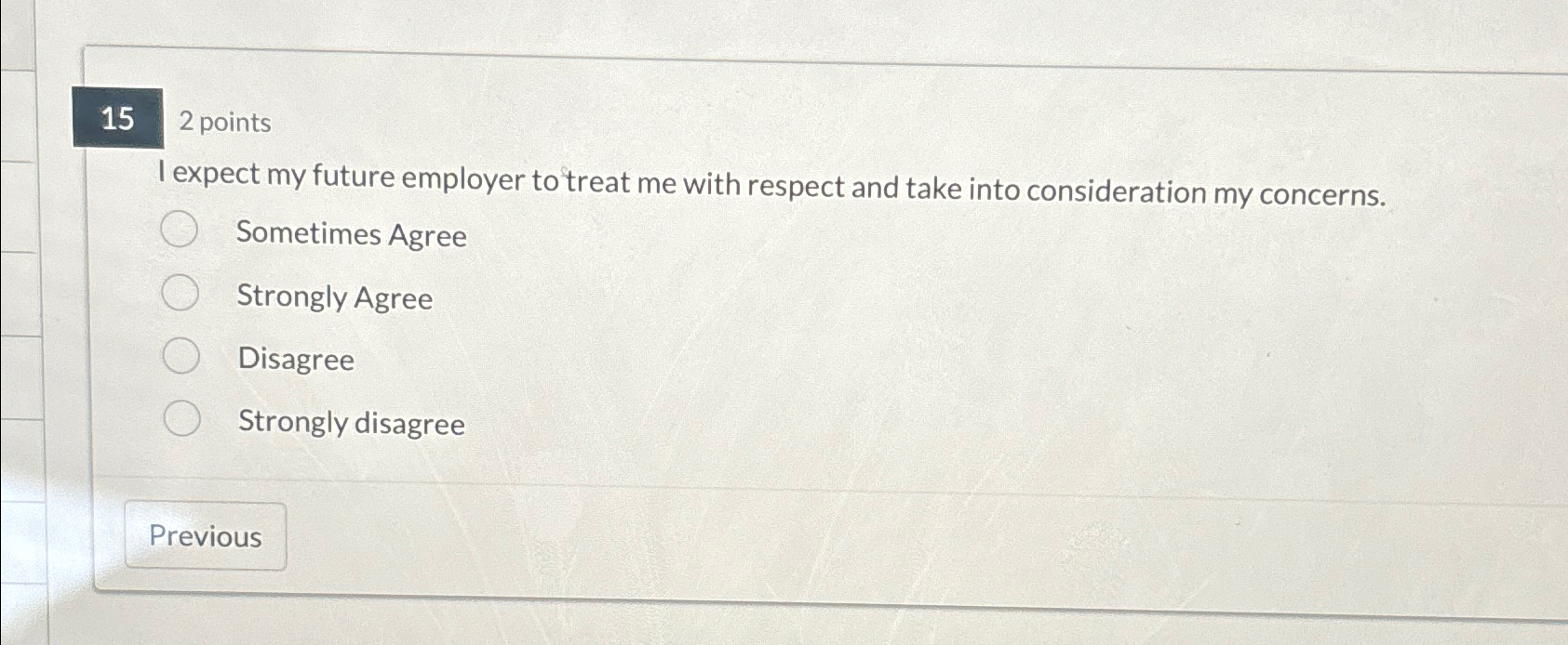 Solved 152 ﻿pointsI expect my future employer to treat me | Chegg.com
