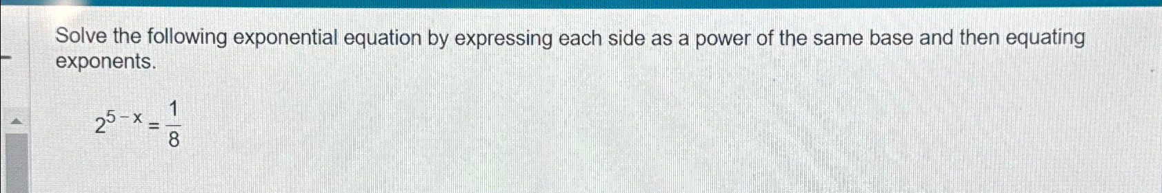 Solved Solve the following exponential equation by | Chegg.com