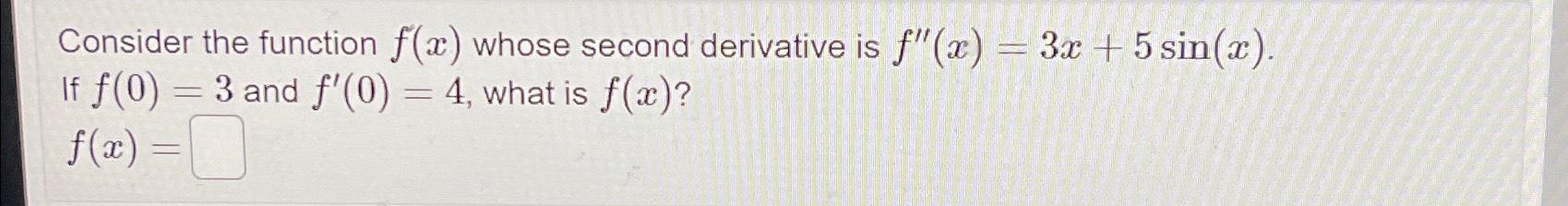 Solved Consider the function f'(x) ﻿whose second derivative | Chegg.com