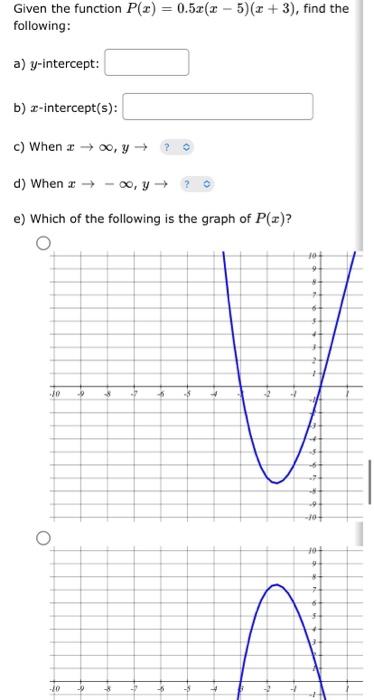 Solved Given the function P(x)=0.5x(x−5)(x+3), find the | Chegg.com