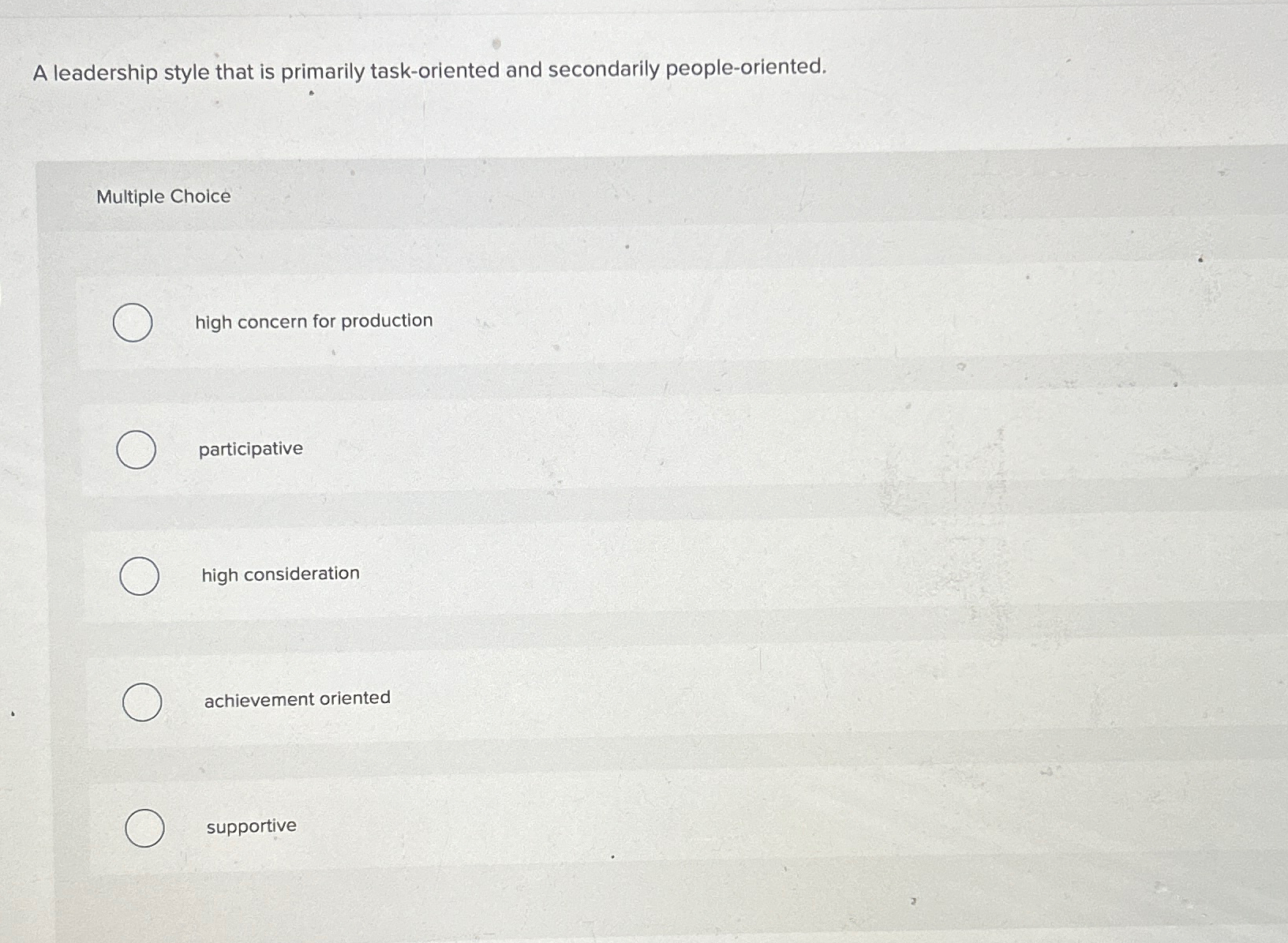 Solved A leadership style that is primarily task-oriented | Chegg.com