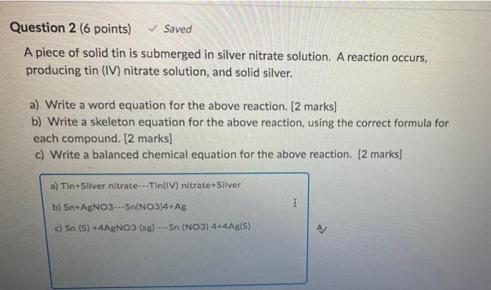 Solved a) Tin+Silver nitrate-Tin(IV) nitrate+Silver b) | Chegg.com